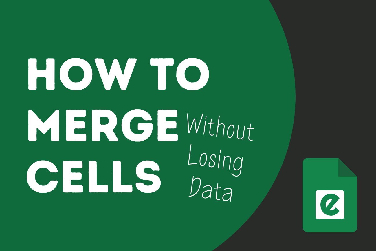 How to Merge Cells Without Losing Data While Working in Excel